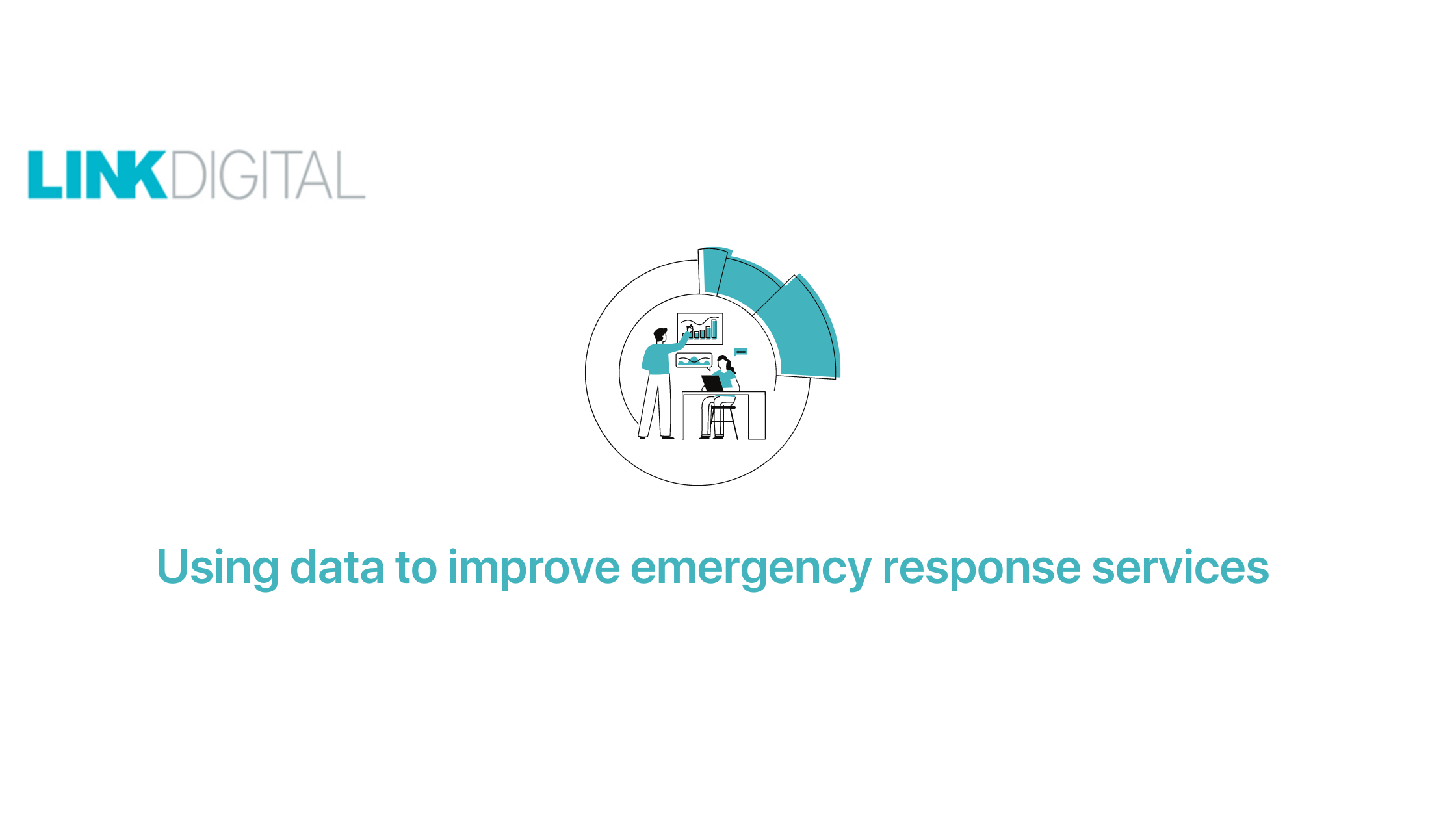 Using data to improve emergency response services > Link Digital